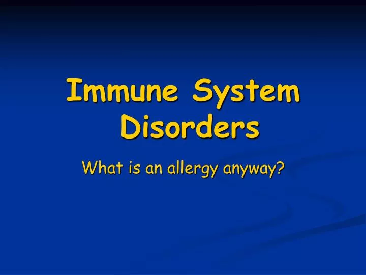 PPT - Immune System Disorders PowerPoint Presentation, free download ...