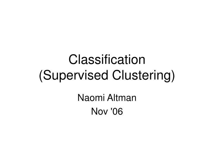 Ppt Classification Supervised Clustering Powerpoint Presentation