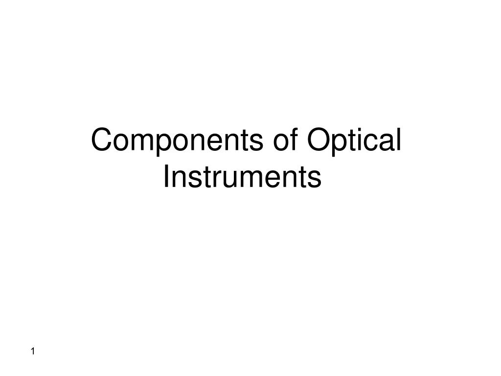 PPT - Components of Optical Instruments PowerPoint Presentation, free ... PPT - Components of Optical Instruments PowerPoint Presentation, free ...