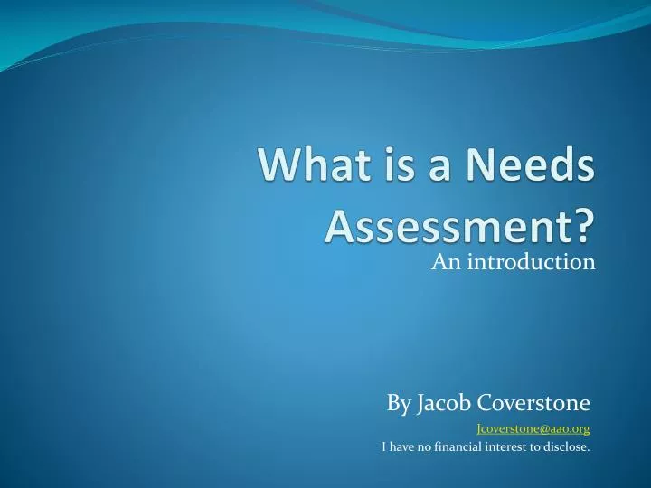 PPT - What is a Needs Assessment? PowerPoint Presentation, free download - ID:719945