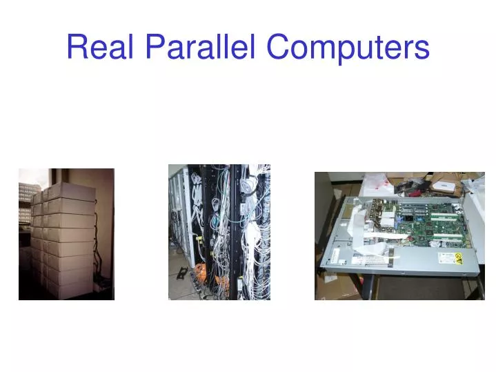 PPT - Real Parallel Computers PowerPoint Presentation, free download ...