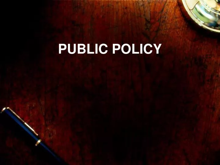 PPT - PUBLIC POLICY PowerPoint Presentation, free download - ID:720699