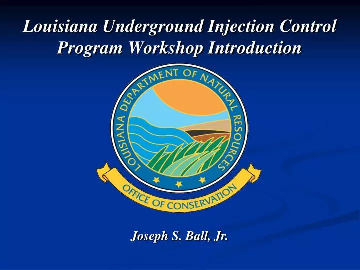 PPT - Louisiana Underground Injection Control Program Workshop ...