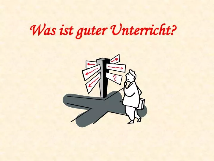 PPT - Was ist guter Unterricht? PowerPoint Presentation, free download ...