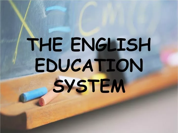PPT - THE ENGLISH EDUCATION SYSTEM PowerPoint Presentation, free ...