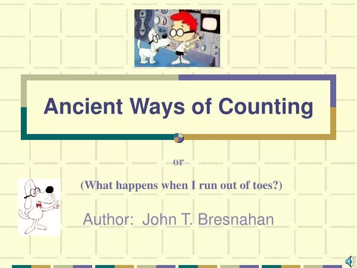 PPT - Ancient Ways of Counting PowerPoint Presentation, free download ...