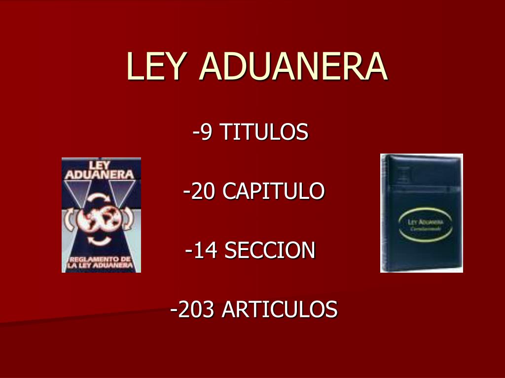 Ppt Ley Aduanera Powerpoint Presentation Id725008