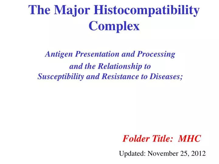 PPT - The Major Histocompatibility Complex PowerPoint Presentation ...