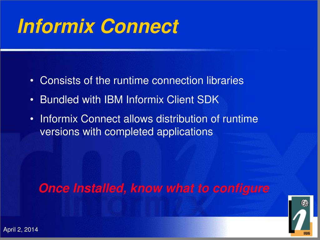 Ppt Connecting Client Applications To Informix Databases Using Ibm Informix Connect And Odbc
