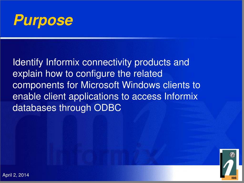 Ppt Connecting Client Applications To Informix Databases Using Ibm Informix Connect And Odbc