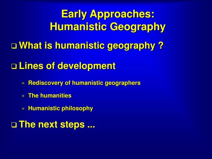 PPT - Early Approaches: Humanistic Geography PowerPoint Presentation ...