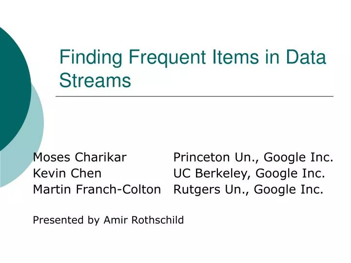 PPT - Finding Frequent Items in Data Streams PowerPoint Presentation ...