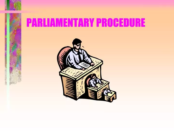 PPT - PARLIAMENTARY PROCEDURE PowerPoint Presentation, free download ...