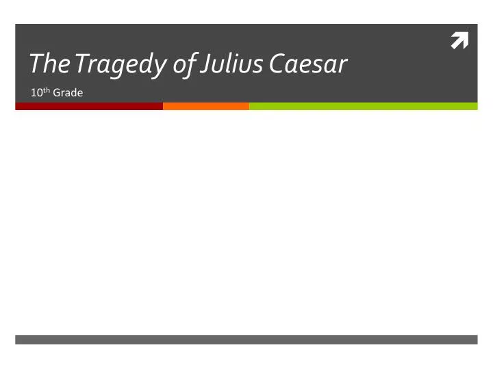 PPT - The Tragedy of Julius Caesar PowerPoint Presentation, free ...