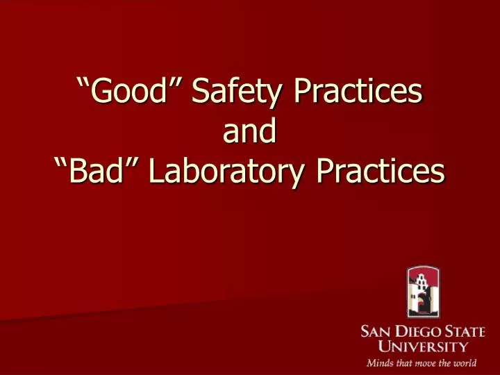 PPT - “Good” Safety Practices and “Bad” Laboratory Practices PowerPoint ...
