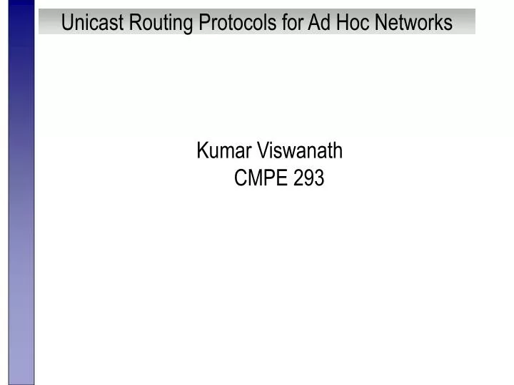PPT - Unicast Routing Protocols for Ad Hoc Networks PowerPoint ...