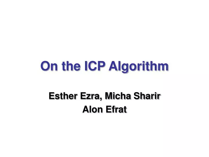 PPT - On the ICP Algorithm PowerPoint Presentation, free download - ID:7298