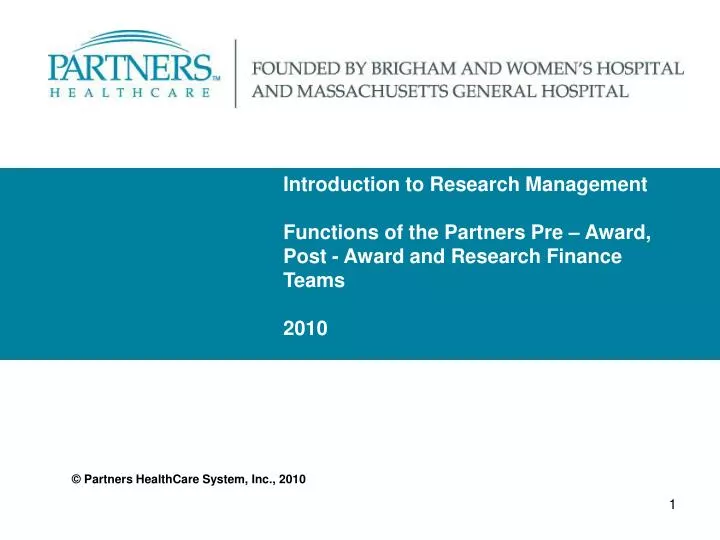 PPT - Introduction to Research Management Functions of the Partners Pre ...