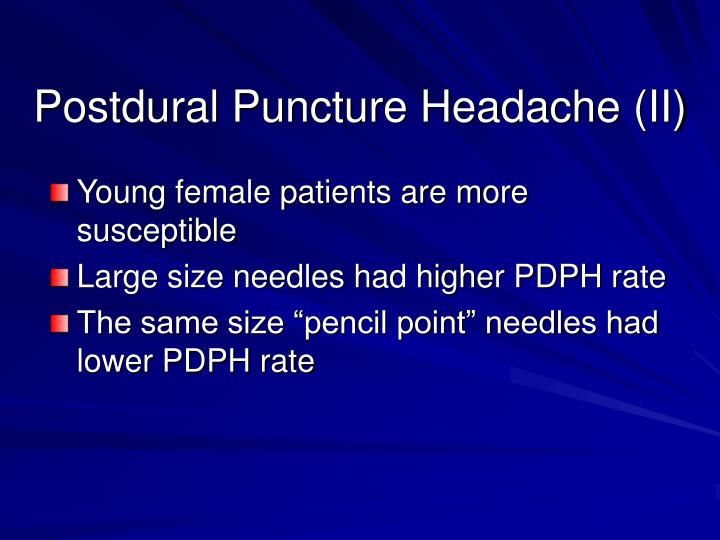 PPT - Postdural Puncture Headache and Epidural Blood Patch PowerPoint ...