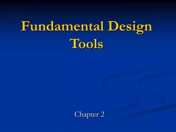 PPT - Fundamental Design Tools PowerPoint Presentation, free download ...