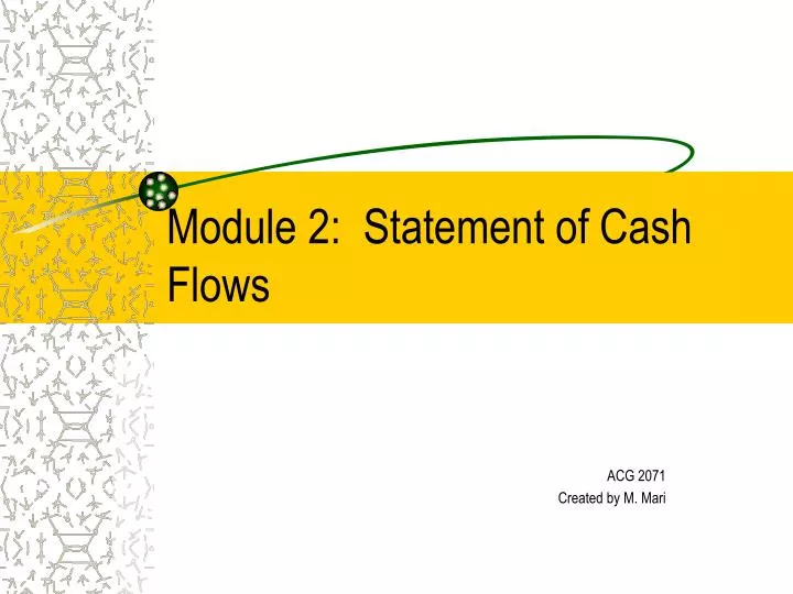 PPT - Module 2: Statement of Cash Flows PowerPoint Presentation, free ...
