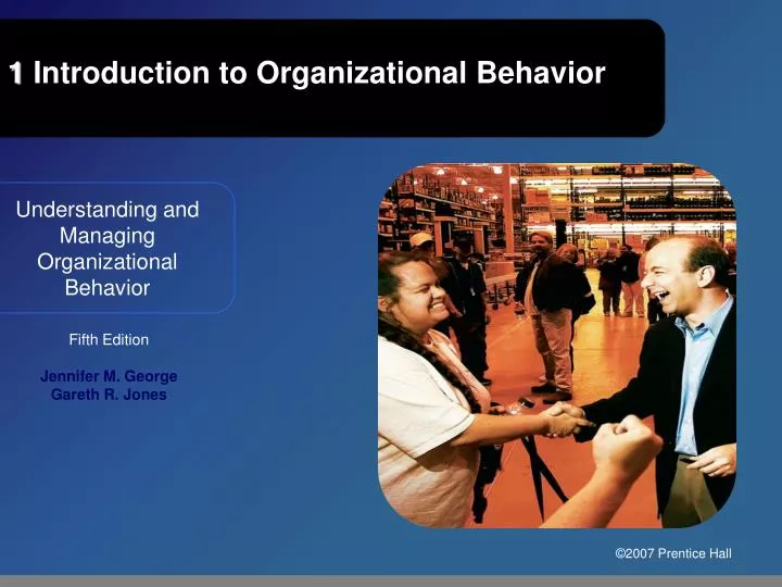 PPT - 1 Introduction to Organizational Behavior PowerPoint Presentation ...