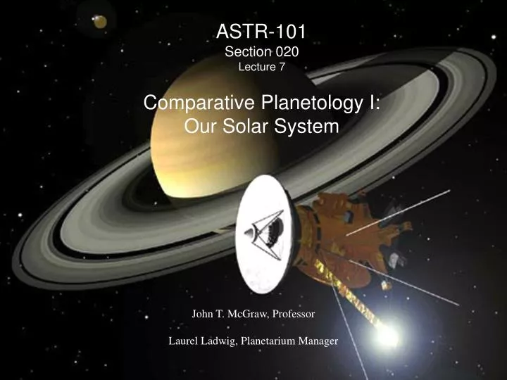 PPT - ASTR-101 Section 020 Lecture 7 Comparative Planetology I: Our ... PPT - ASTR-101 Section 020 Lecture 7 Comparative Planetology I: Our ...