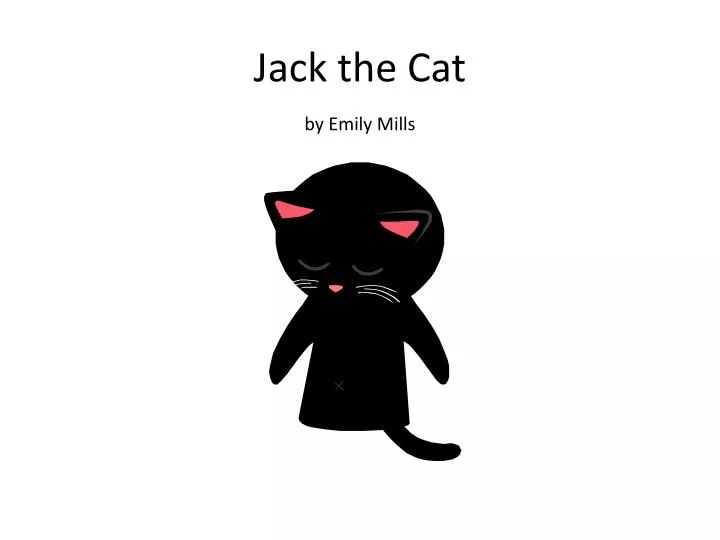 PPT - Jack the Cat PowerPoint Presentation, free download - ID:734414