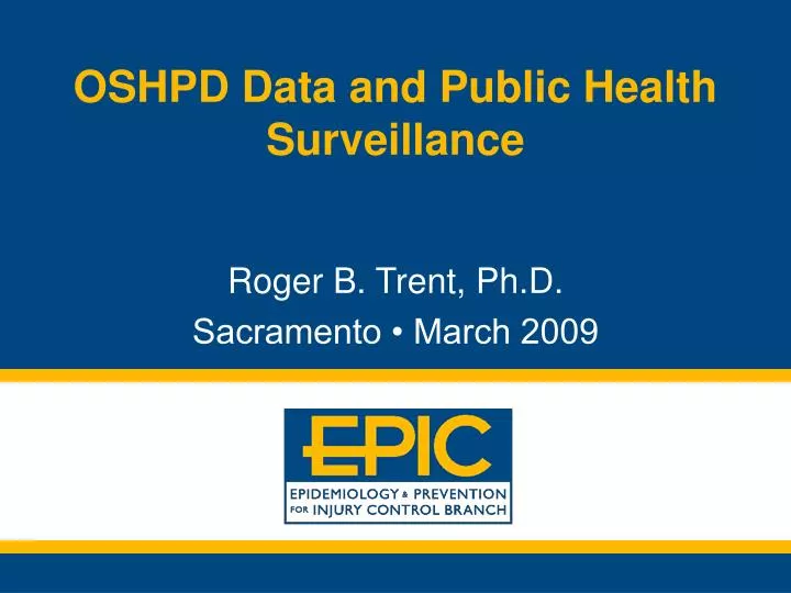 PPT - OSHPD Data and Public Health Surveillance PowerPoint Presentation ...