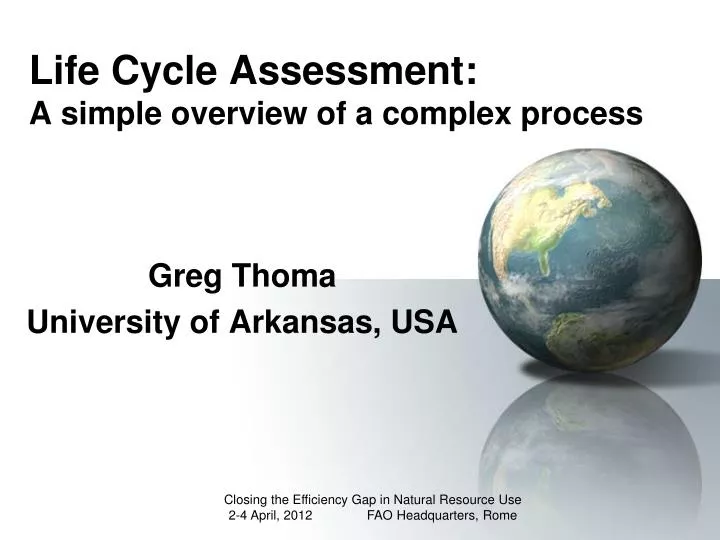 PPT - Life Cycle Assessment: A simple overview of a complex process ...