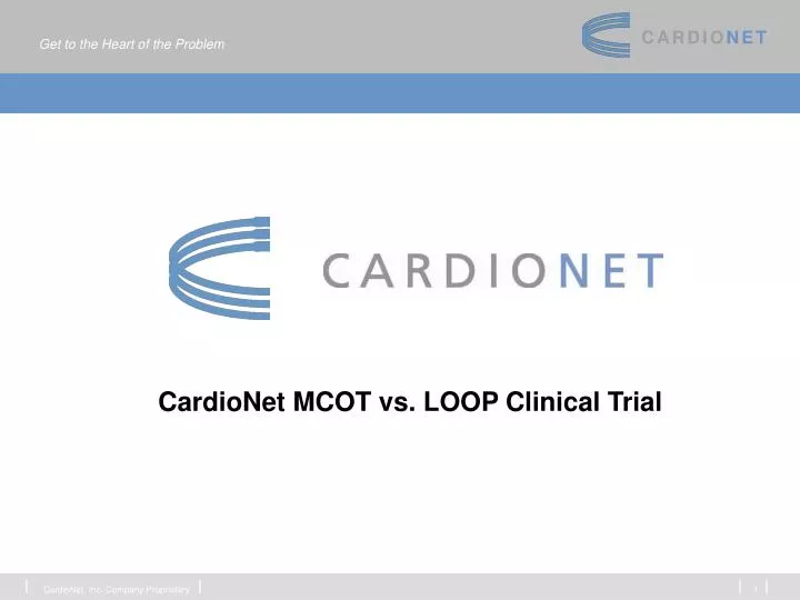 PPT - CardioNet MCOT vs. LOOP Clinical Trial PowerPoint Presentation ...