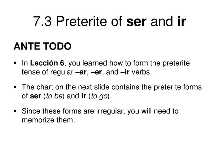 PPT - ANTE TODO In Lección 6 , you learned how to form the preterite ...
