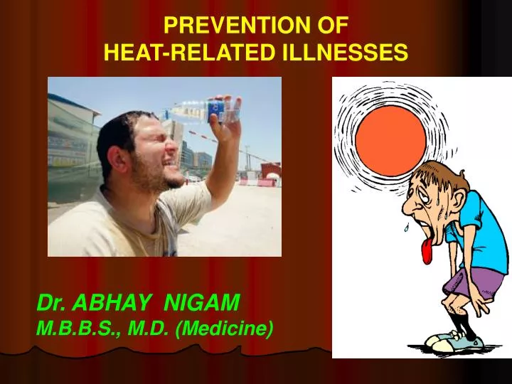PPT - PREVENTION OF HEAT-RELATED ILLNESSES PowerPoint Presentation ...