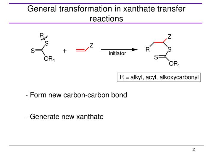 PPT - General transformation in xanthate transfer reactions PowerPoint ...