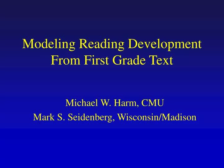 PPT - Modeling Reading Development From First Grade Text PowerPoint ...