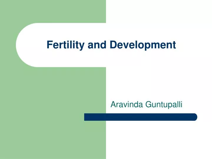 PPT - Fertility and Development PowerPoint Presentation, free download ...