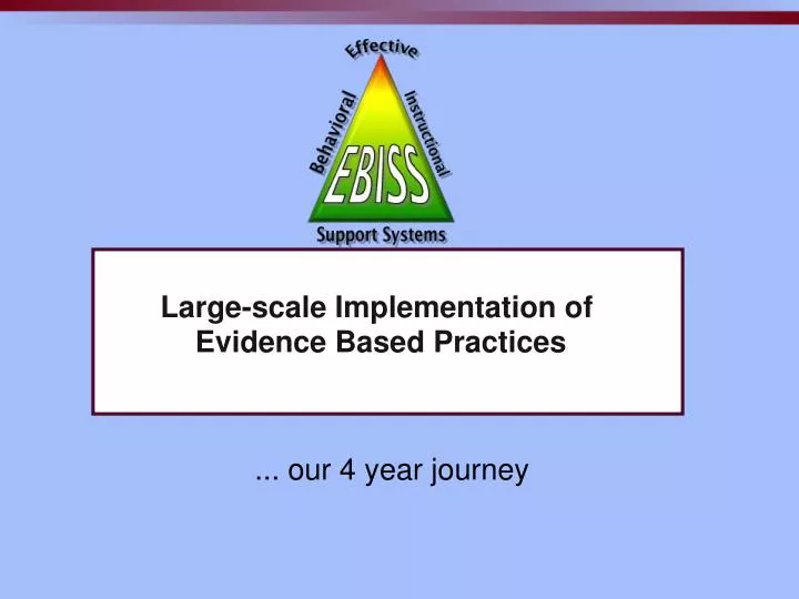 PPT - Large-scale Implementation of Evidence Based Practices PowerPoint ...