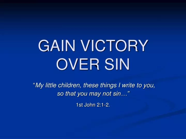 PPT - GAIN VICTORY OVER SIN PowerPoint Presentation, free download - ID ...