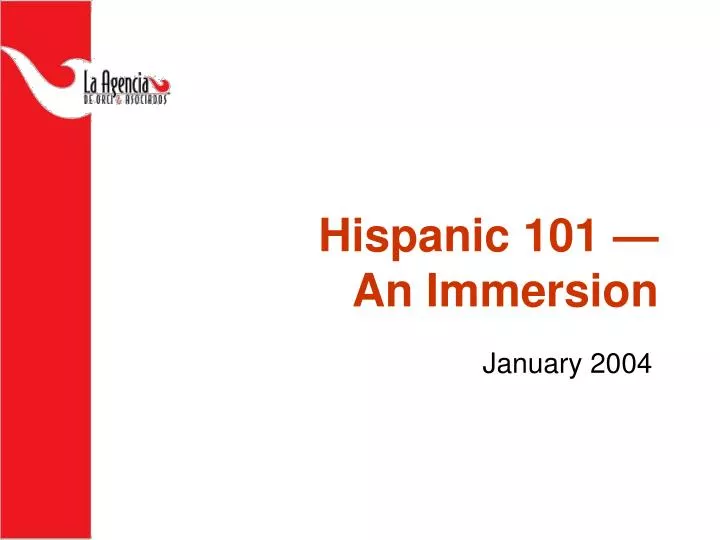 PPT - Hispanic 101 — An Immersion PowerPoint Presentation, free download - ID:740195
