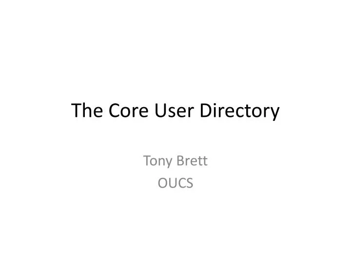 PPT - The Core User Directory PowerPoint Presentation, free download ...