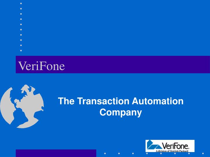 PPT - VeriFone PowerPoint Presentation - ID:740969