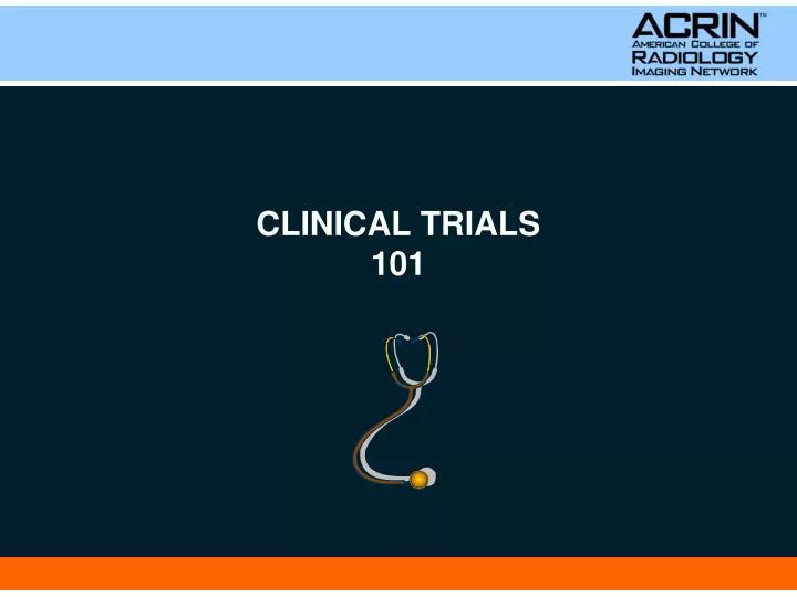 PPT - CLINICAL TRIALS 101 PowerPoint Presentation, free download - ID ...