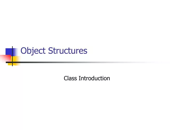 PPT - Object Structures PowerPoint Presentation, free download - ID:7414