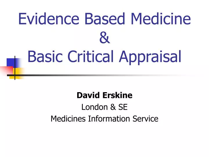 PPT - Evidence Based Medicine & Basic Critical Appraisal PowerPoint ...