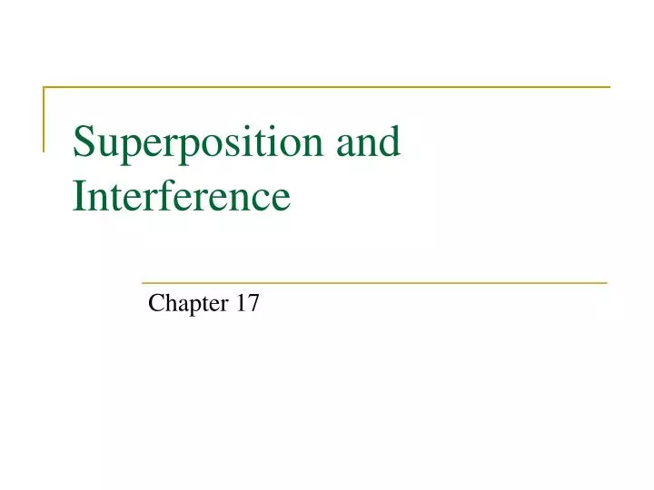 PPT - Superposition and Interference PowerPoint Presentation, free ...