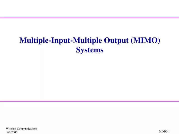 PPT - Multiple-Input-Multiple Output (MIMO) Systems PowerPoint ...