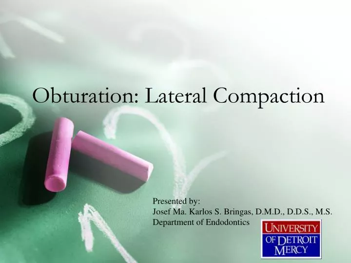 PPT - Obturation: Lateral Compaction PowerPoint Presentation, free ...