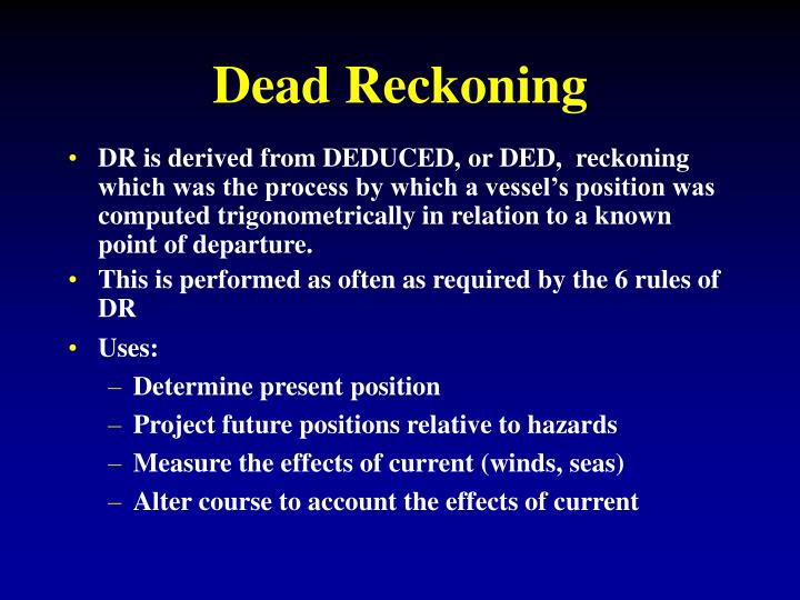 PPT - Lesson 8: Dead Reckoning PowerPoint Presentation - ID:746456