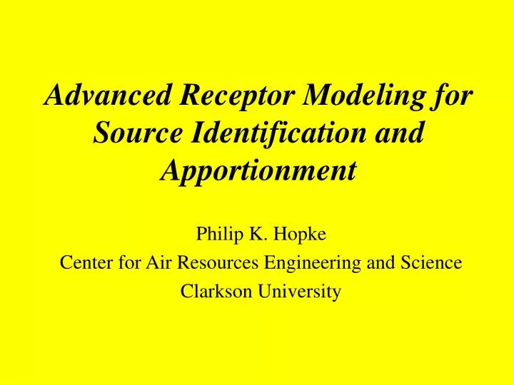 PPT - Advanced Receptor Modeling for Source Identification and ...