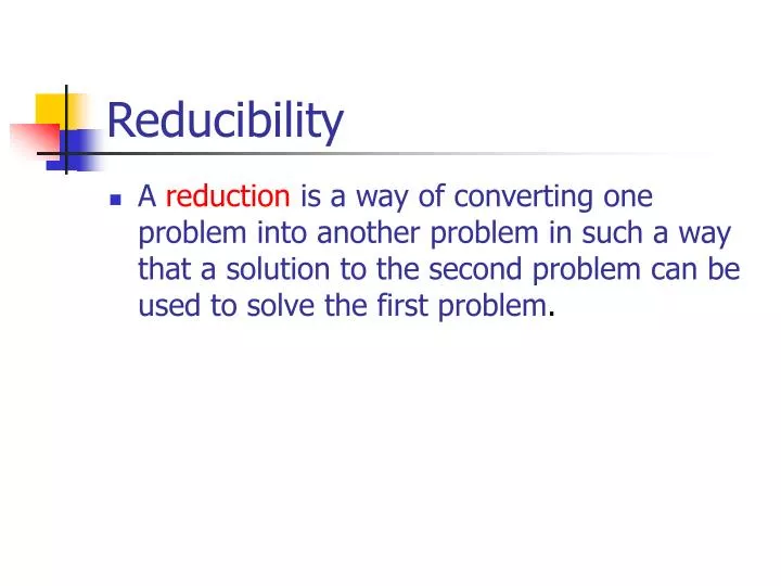PPT - Reducibility PowerPoint Presentation, free download - ID:747021